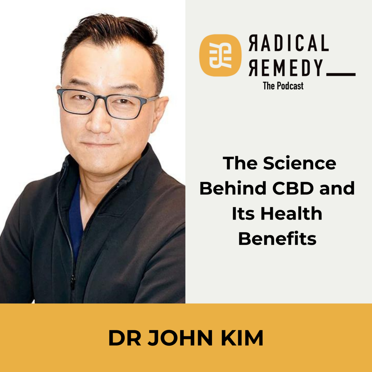 Dr John Kim - The Science Behind CBD and Its Health Benefits - Radical ...